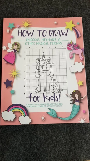 RARE HOW TO DRAW UNICORNS MERMAIDS Step-by-Step Drawing & Activity Kids ...