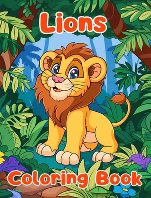 LIONS COLORING BOOK: Simple Lions Coloring Pages For Kids Ages 1-3 by ...