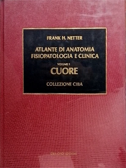 NETTER,FRANK H. - Atlante di anatomia, fisiopatologia e clinica. vol.I ...