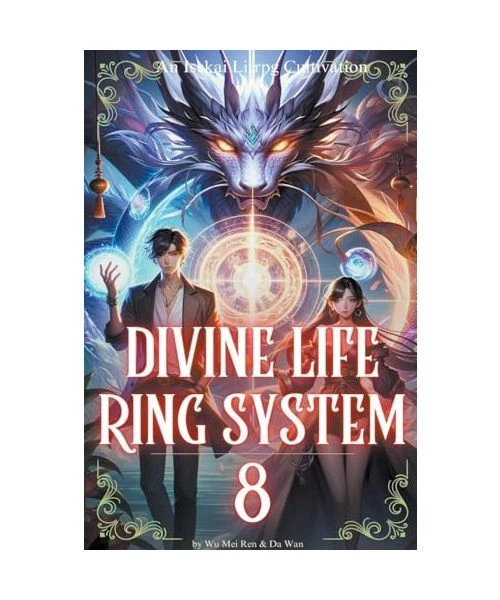 DIVINE LIFE RING System: An Isekai Litrpg Cultivation [VOL.8], Ren, Wu ...