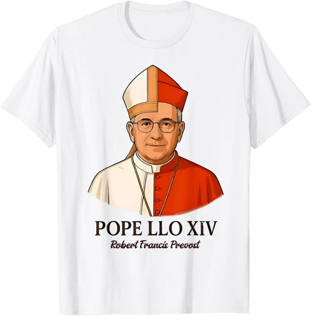 CARDINAL ROBERT PREVOST Shirt Pope Leo XIV God Bless Pope Leo XIV Unisex T-Shirt $26.10 ...