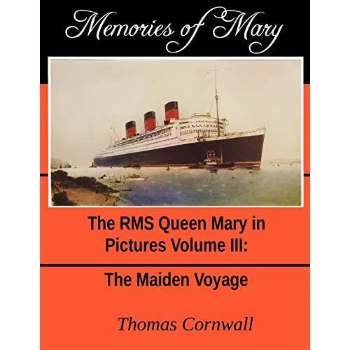 MEMORIES OF MARY: The RMS Queen Mary in Pictures Volume - Paperback NEW ...