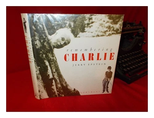 EPSTEIN, JERRY (1927-) Remembering Charlie: a Pictorial Biography ...