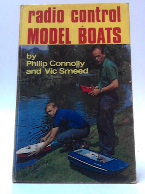 RADIOCOMMANDE POUR BATEAUX modèles réduits (Philip Connolly & Vic Smeed ...