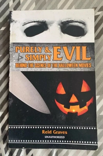 MICHAEL MYERS PURELY & Simply Evil: Behind the Scenes of the Halloween ...