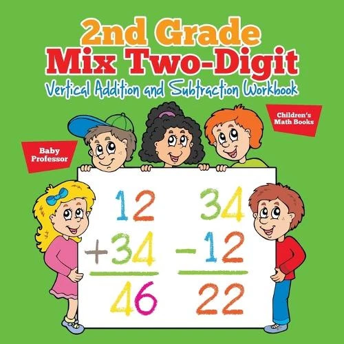 BABY PROFESSOR 2ND Grade Mix Two-Digit Vertical Addition and ...