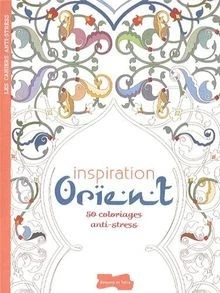 INSPIRATION ORIENT : 50 coloriages anti-stress von Jeuge... | Buch ...