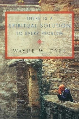 THERE IS A Spiritual Solution To Every Problem by Dyer, Wayne W. $78.25 ...