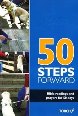 50 STEPS FORWARD: Bible Readings and Prayers for 50 Days, Torch Trust ...
