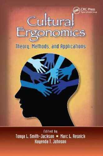 CULTURAL ERGONOMICS: THEORY, Methods, and Applications by Tonya L ...