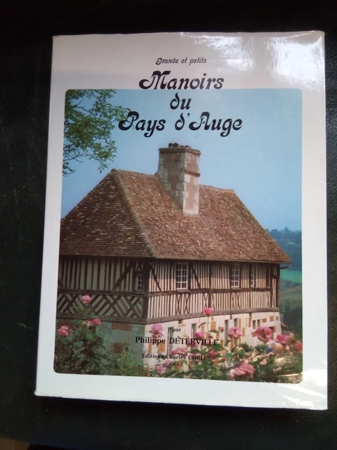GRANDS ET PETITS MANOIRS du PAYS d’AUGE. Ph. Déterville. 1982. EUR 16 ...