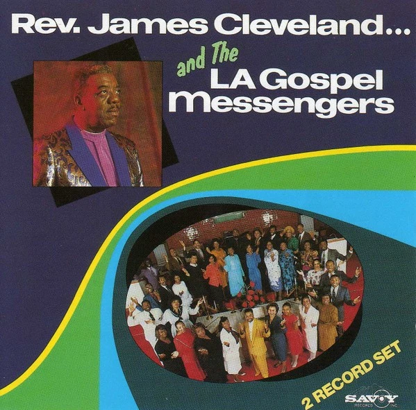 REV. JAMES CLEVELAND And The Los Angeles Gospel Messengers Rev. James ...