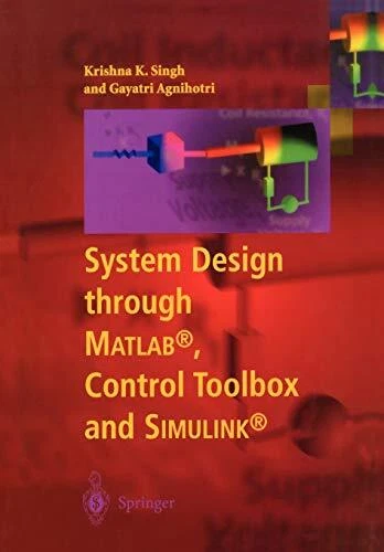 SYSTEM DESIGN THROUGH Matlab, Control Toolbox and Simulink: By Gayatri ...
