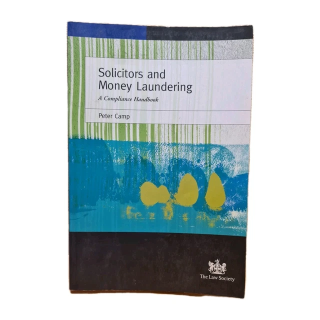 SOLICITORS AND MONEY Laundering 3rd Edition By Peter Camp Paperback £10 ...