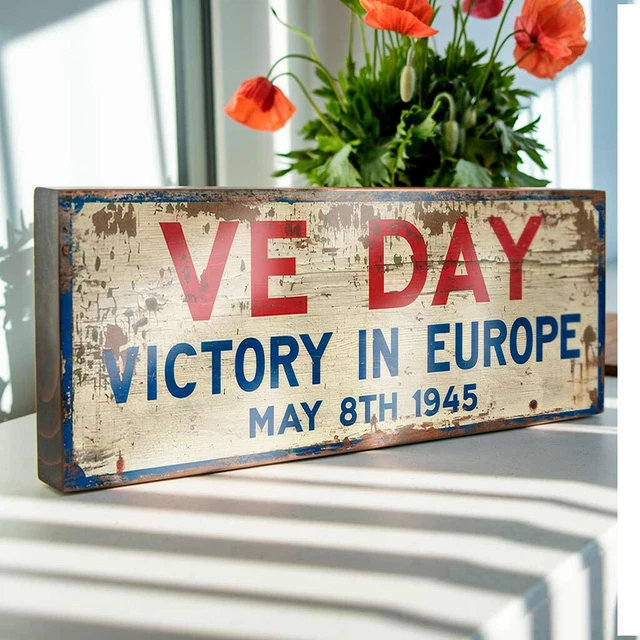 VE DAY VICTORY in Europe May 1945 Vintage Style Sign End of WW II ...