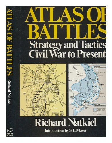 NATKIEL, RICHARD ATLAS of battles : strategy and tactics, Civil War to ...