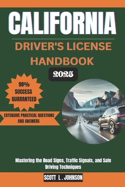 CALIFORNIA DRIVER'S LICENSE Handbook 2025: Mastering the Road Signs ...