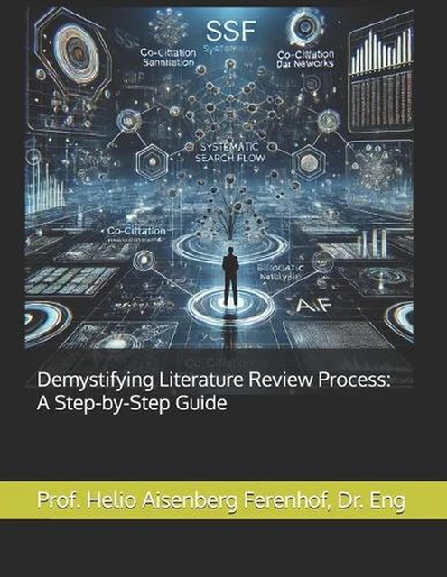DEMYSTIFYING LITERATURE REVIEW Process: A Step-by-Step Guide by Dr Eng Prof Heli £51.75 ...