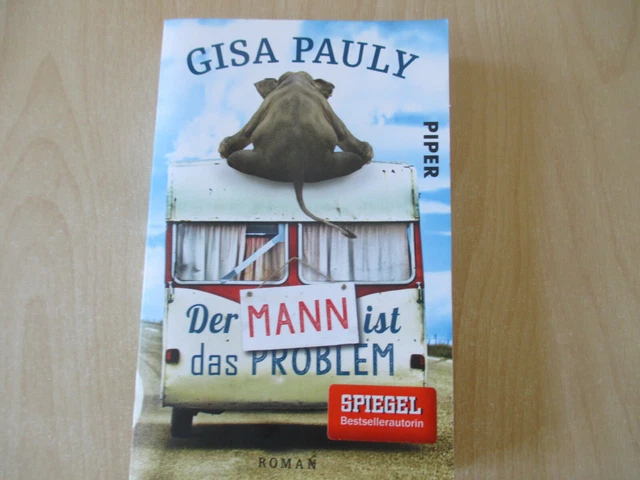 GISA PAULY - DER MANN IST DAS PROBLEM - Roman - Taschenbuch - Piper EUR ... GISA PAULY - DER MANN IST DAS PROBLEM - Roman - Taschenbuch - Piper EUR ...