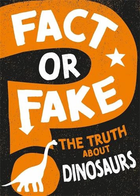 FACT OR FAKE?: The Truth About Dinosaurs by Sonya Newland (English ...