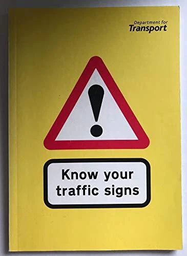 KNOW YOUR TRAFFIC Signs, Transport,Dept.of £3.49 - PicClick UK