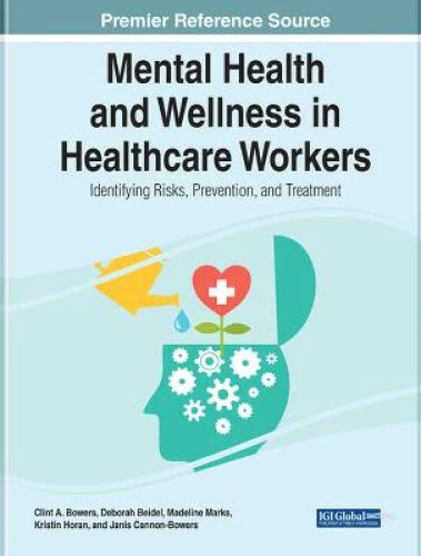 MENTAL HEALTH AND Wellness in Healthcare Workers: Identifying Risks ...