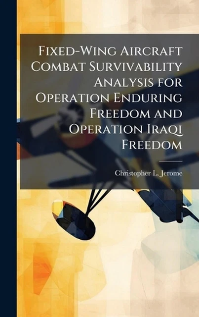 FIXED-WING AIRCRAFT COMBAT Survivability Analysis for Operation ...