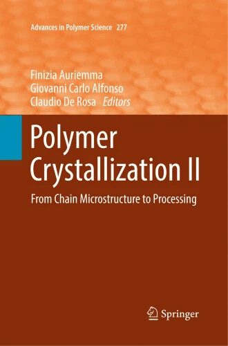 POLYMER CRYSTALLIZATION II: From Chain Microstructure to Processing ...