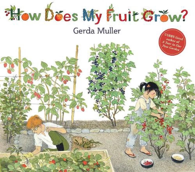 HOW DOES MY Fruit Grow? by Gerda Muller (English) Hardcover Book £11.92 - PicClick UK