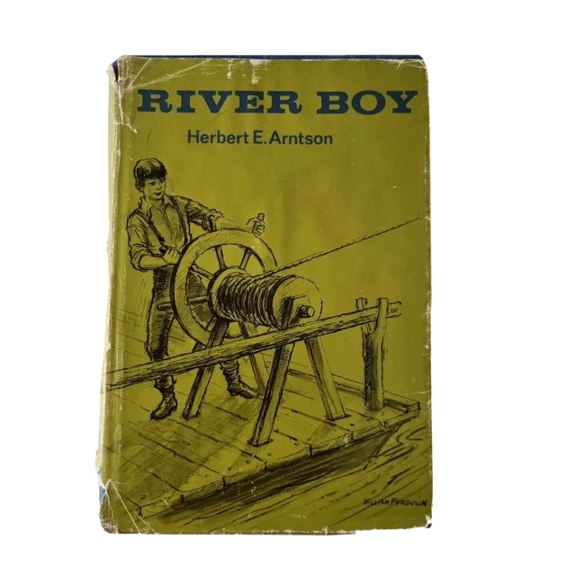 RIVER BOY BY Herbert E Arntson Vintage Childrens Book HC (1969) $22.00 ...