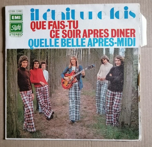 IL ETAIT UNE FOIS Que Fais-tu Ce Soir Après Diner 7" 45T 2C 006-12.490 ...