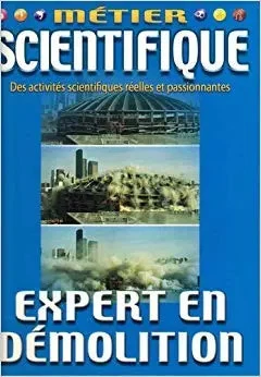 METIER SCIENTIFIQUE - EXPERT EN DEMOLITION, David DREIER et James ...