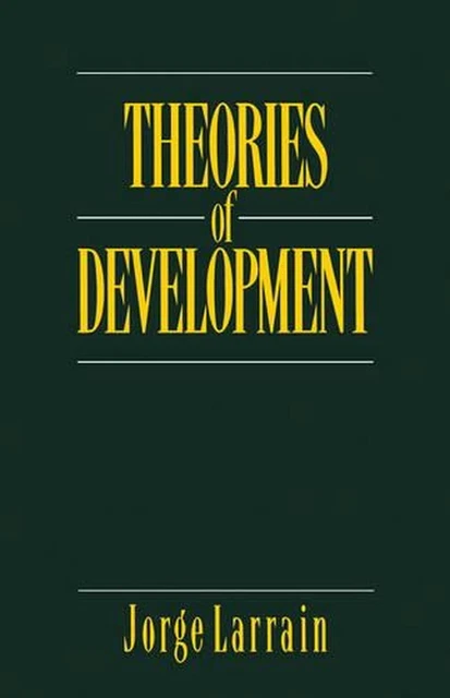 THEORIES OF DEVELOPMENT: Capitalism, Colonialism and Dependency by ...