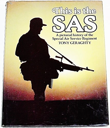 THIS IS THE S.A.S.: Pictorial History of the Special Air Service ...