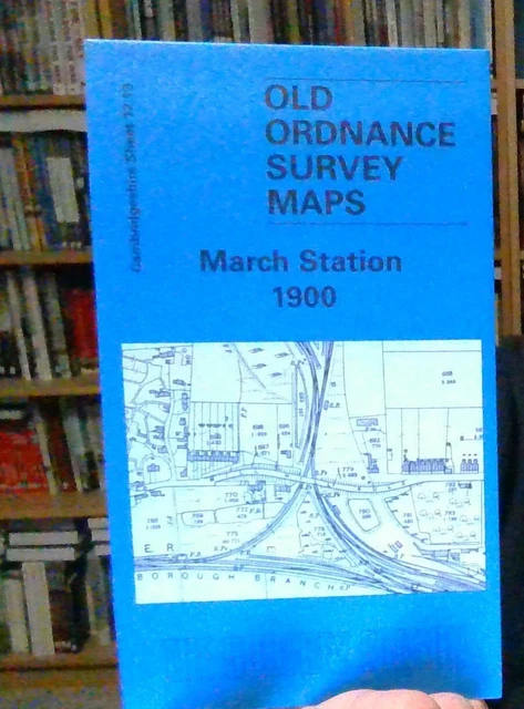 MAP OF MARCH Station 1900: Cambridgeshire Sheet 12.13 by John Gough NEW ...