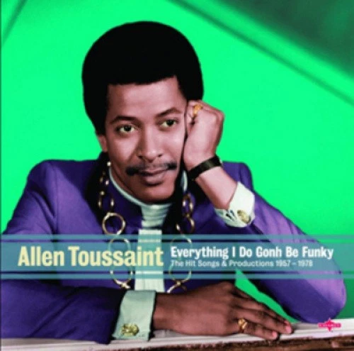 EVERYTHING I DO is Gonh Be Funky [Digipak] by Allen Toussaint [CD] NEUF ...