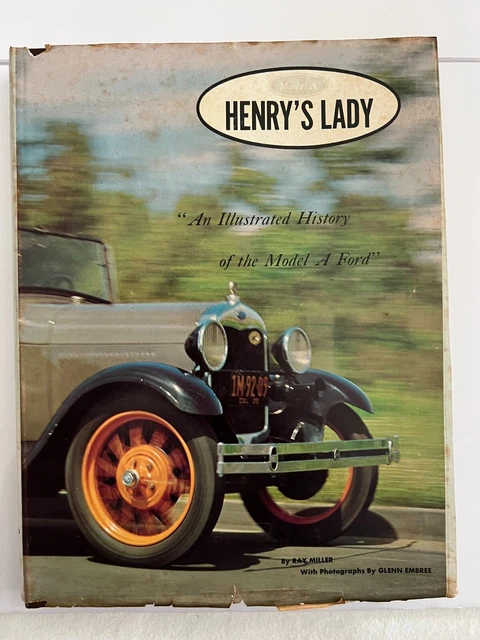 MODEL A HENRY'S Lady "An Illustrated History of the Model A Ford" by ...