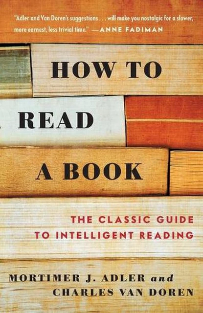 HOW TO READ a Book: The Classic Guide to Intelligent Reading by ...