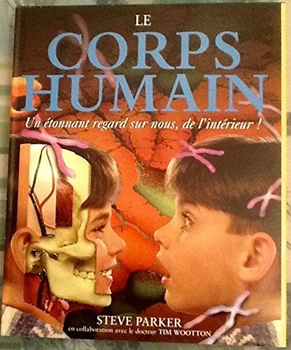 LE CORPS HUMAIN, Steve Parker EUR 3,99 - PicClick FR