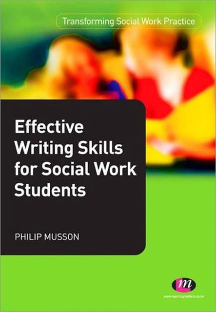 EFFECTIVE WRITING SKILLS for Social Work Students by Phil Musson ...