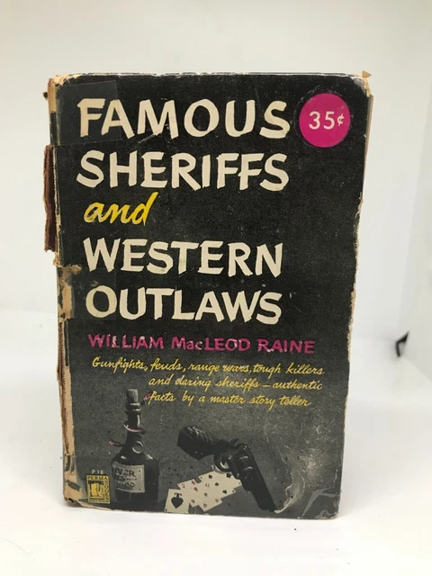 FAMOUS SHERIFFS & Western Outlaws- William MacLeod Raine Gunfights 1929 ...