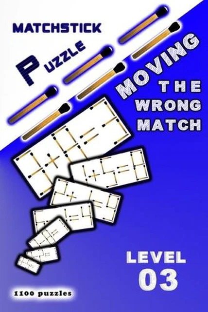 MATCHSTICK PUZZLE MOVING the wrong match: Level 3 by Raouf Raf ...