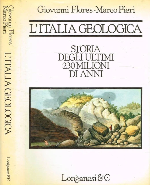 L'ITALIA GEOLOGICA. STORIA degli ultimi 230 milioni di anni. Giovanni ...