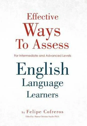 EFFECTIVE WAYS TO Assess English Language Learners for Intermediate EFFECTIVE WAYS TO Assess English Language Learners for Intermediate