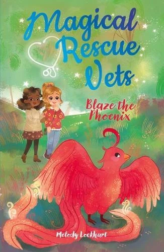 MELODY LOCKHART MAGICAL Rescue Vets: Blaze the Phoenix (Poche) EUR 7,65 ...