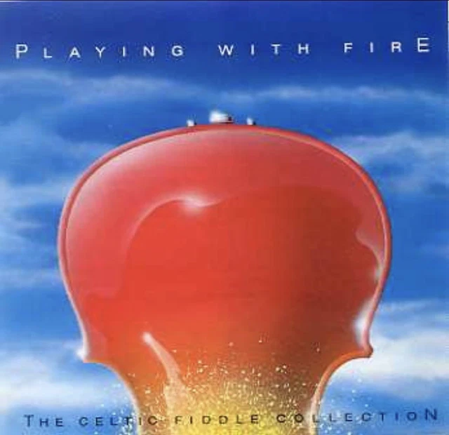 PLAYING WITH FIRE: THE CELTIC FIDDLE COLLECTION £16.15 - PicClick UK