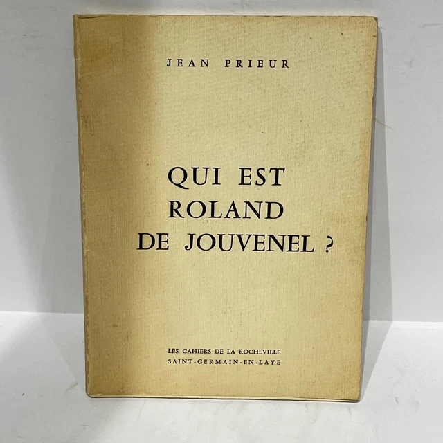 ESOTERISME BIOGRAPHIE QUI Est ROLAND DE JOUVENEL par Jean Prieur 1969 ...