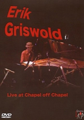 ERIK GRISWOLD: LIVE at the Chapel off Chapel DVD (2007) Erik Griswold ...
