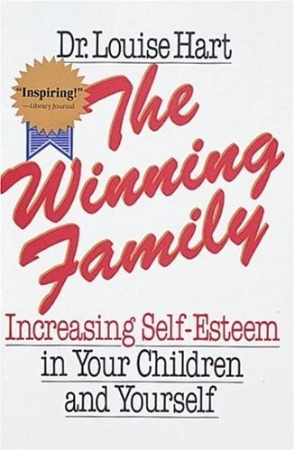 THE WINNING FAMILY: Increasing Self-esteem in Your Children and ...
