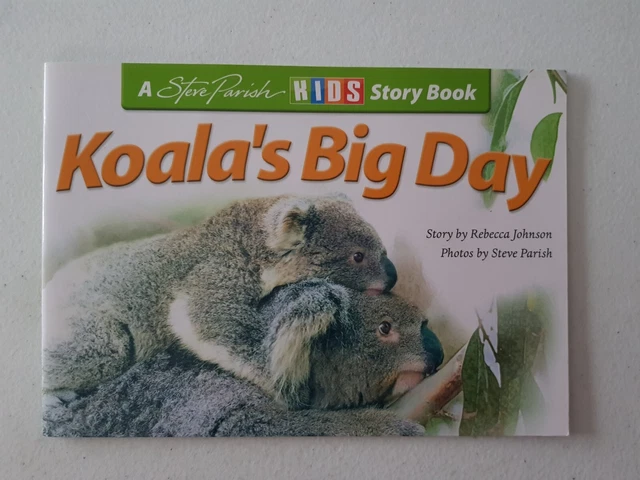 STEVE PARISH KIDS Story Book - Koala's Big Day 2019 PB Rebecca Johnson ...
